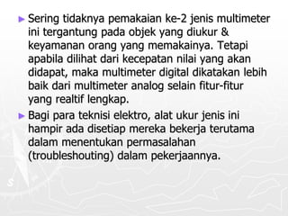 Materi tentang alat ukur listrik dan elektronika.ppt