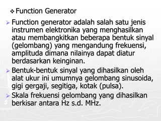 Materi tentang alat ukur listrik dan elektronika.ppt