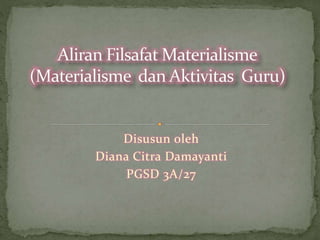 Filsafat Materialisme | PPTX