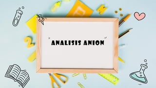 ppt analisis anion kimia analik ana.pptx