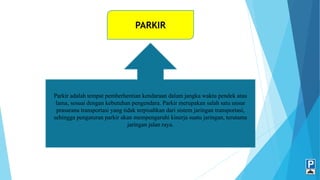 PPT ANALISIS DAN PEMBAHASAN KARAKTERISTIK PARKIR KELOMPOK 8 TS21E.pptx