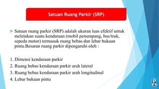 PPT ANALISIS DAN PEMBAHASAN KARAKTERISTIK PARKIR KELOMPOK 8 TS21E.pptx