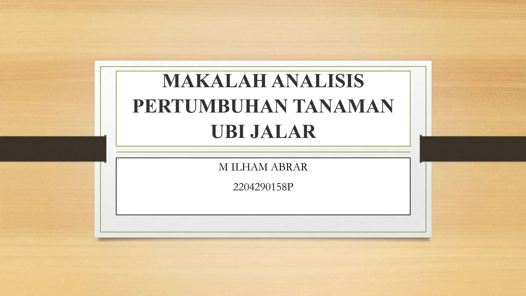 PPT ANALISIS PERTUMBUHAN TANAMAN UBI JALAR M ILHAM ABRAR.pptx