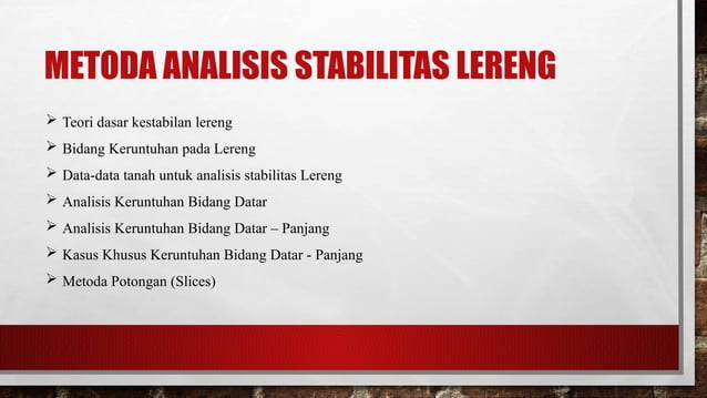 PPT ANALISIS STABILITAS LERENG metode bishop | PPTX