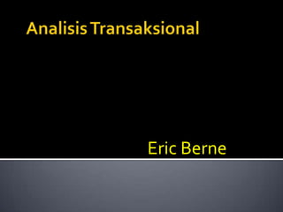 Ppt analisis transaksional | PPTX
