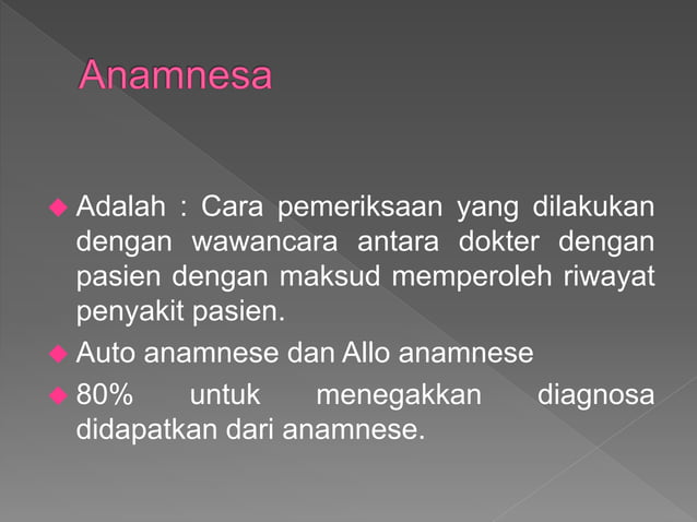 PPT anAMNESA_DAN_PEMERIKSAAN_FISIK ppttt | PPTX