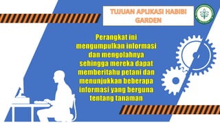 PENGGUNAAN APLIKASI HABIBI GARDEN | PPTX