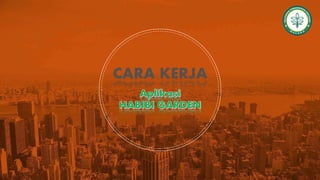 PENGGUNAAN APLIKASI HABIBI GARDEN | PPTX