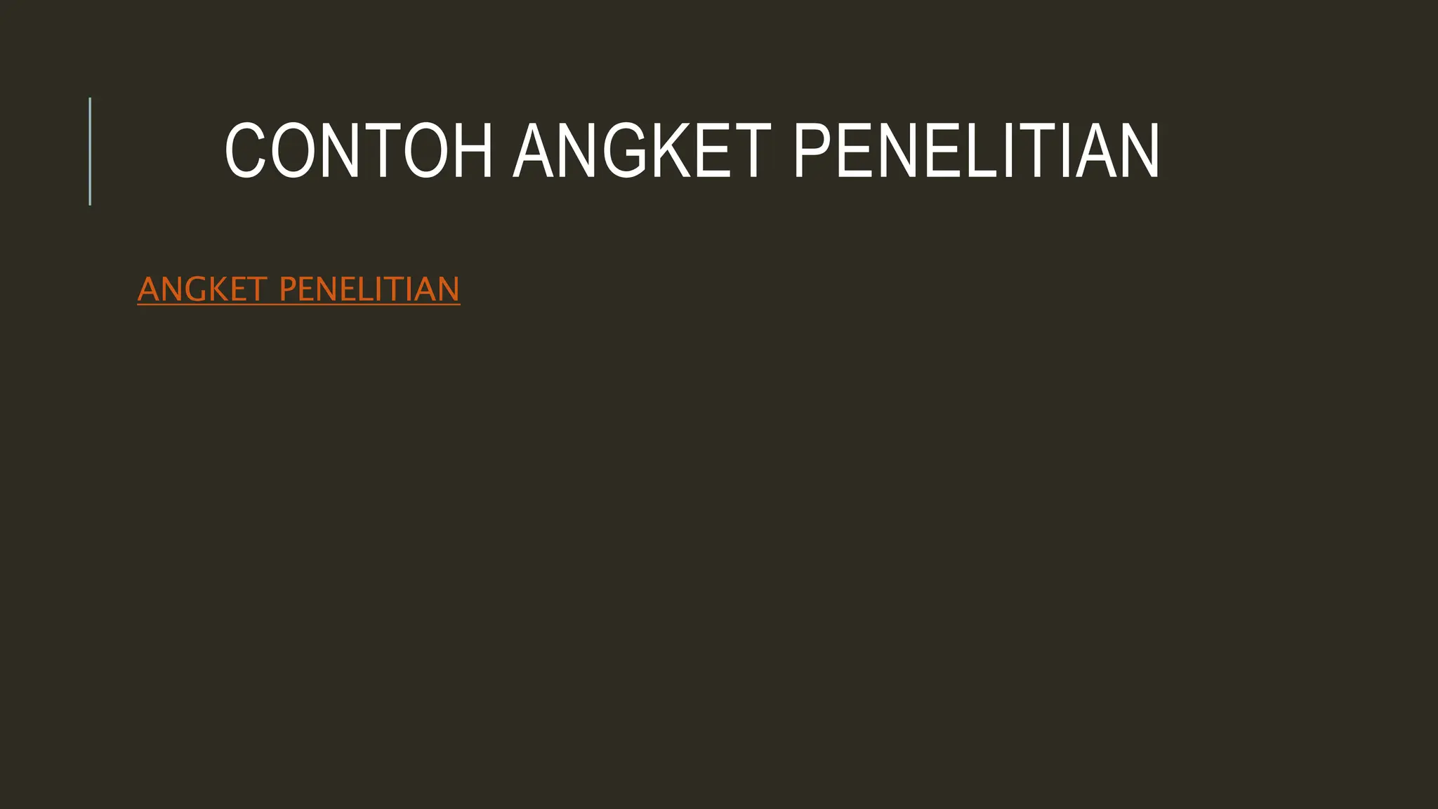 power point angket dan contoh angket penelitian | PPTX