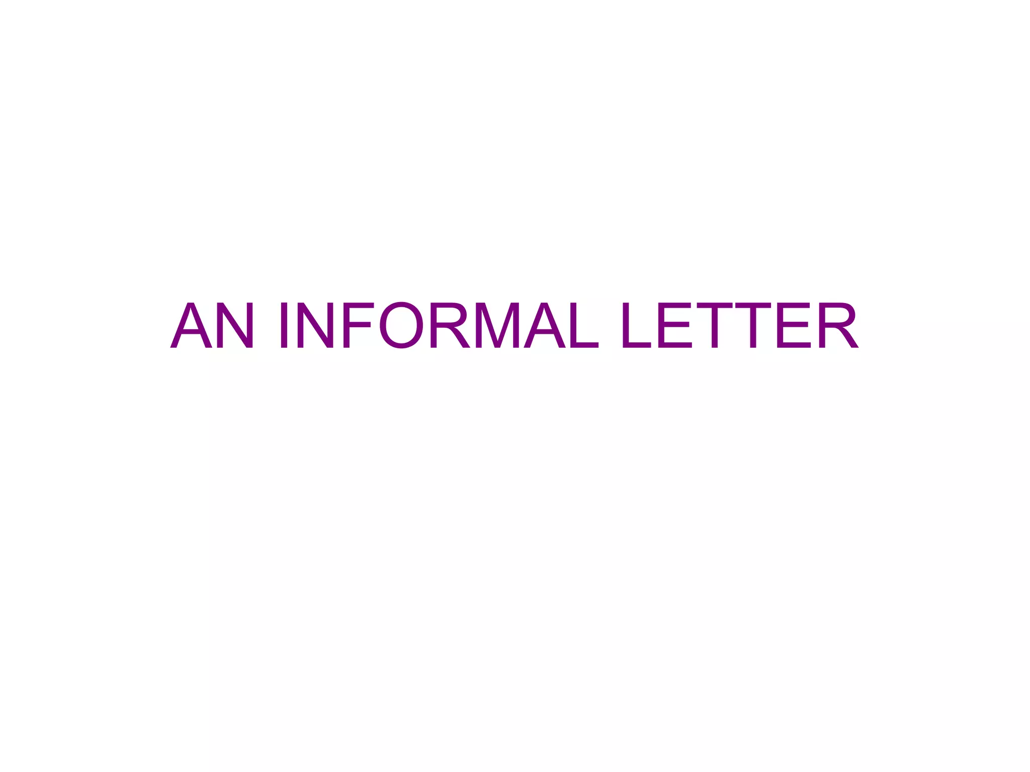 Ppt an informal letter | PPT