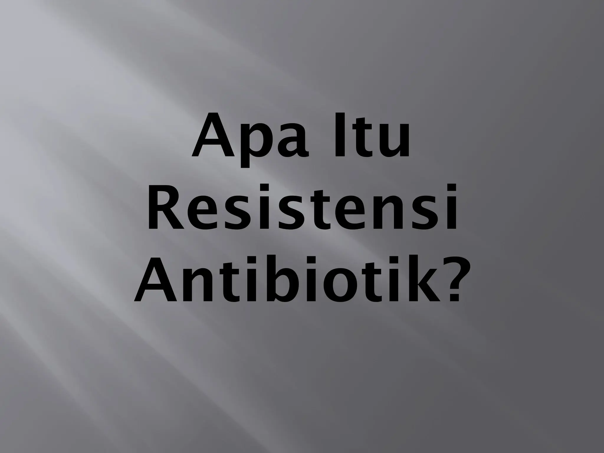 PPT ANTIMIKROBA DAN RESISTENSI ANTIBIOTIK.pptx