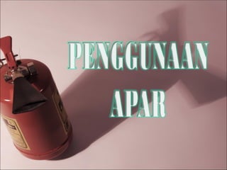 PPT APAR fire protection dan penanggulangannya | PPT