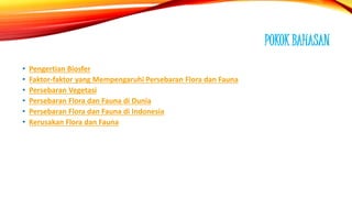 PPT Biosfer "persebaran flora dan fauna" | PPTX