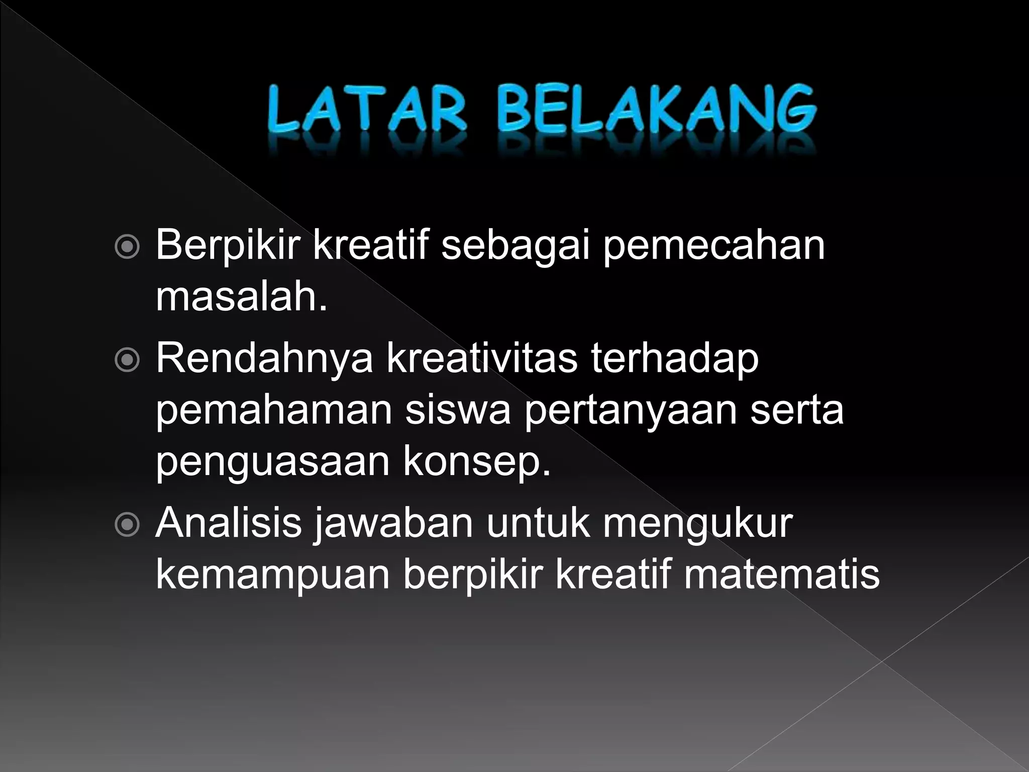 Analisis Kemampuan Berfikir Kreatif Matematis Siswa MTS | PPTX