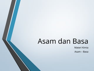 PPT tentang_Asam_dan_Basa_Sangat_Lengkap.pptx