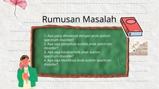 PPT ASD KELOMPOK 1 PENGERTIAN, PENYEBAB, KARAKTERISTIK, KLASIFIKASI.pptx