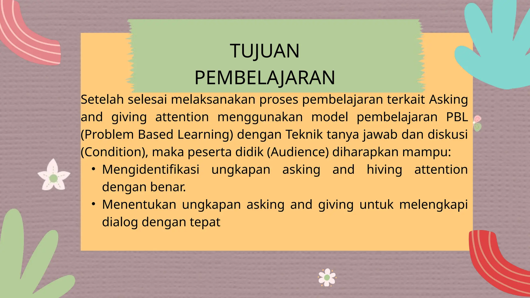 PPT Asking and Giving Attention. HALIMAH.pptx