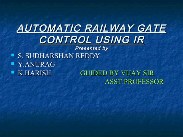 automatic railway gate controll using ir sensor | PPT