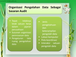 Ppt audit pengolahan data | PPTX