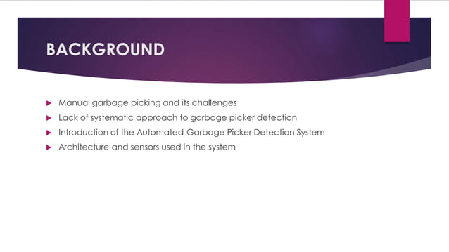 PPTAUTOMATED GARBAGE PICKER DETECTION SYSTEM FOR WASTE MANAGEMENT[1].pdf