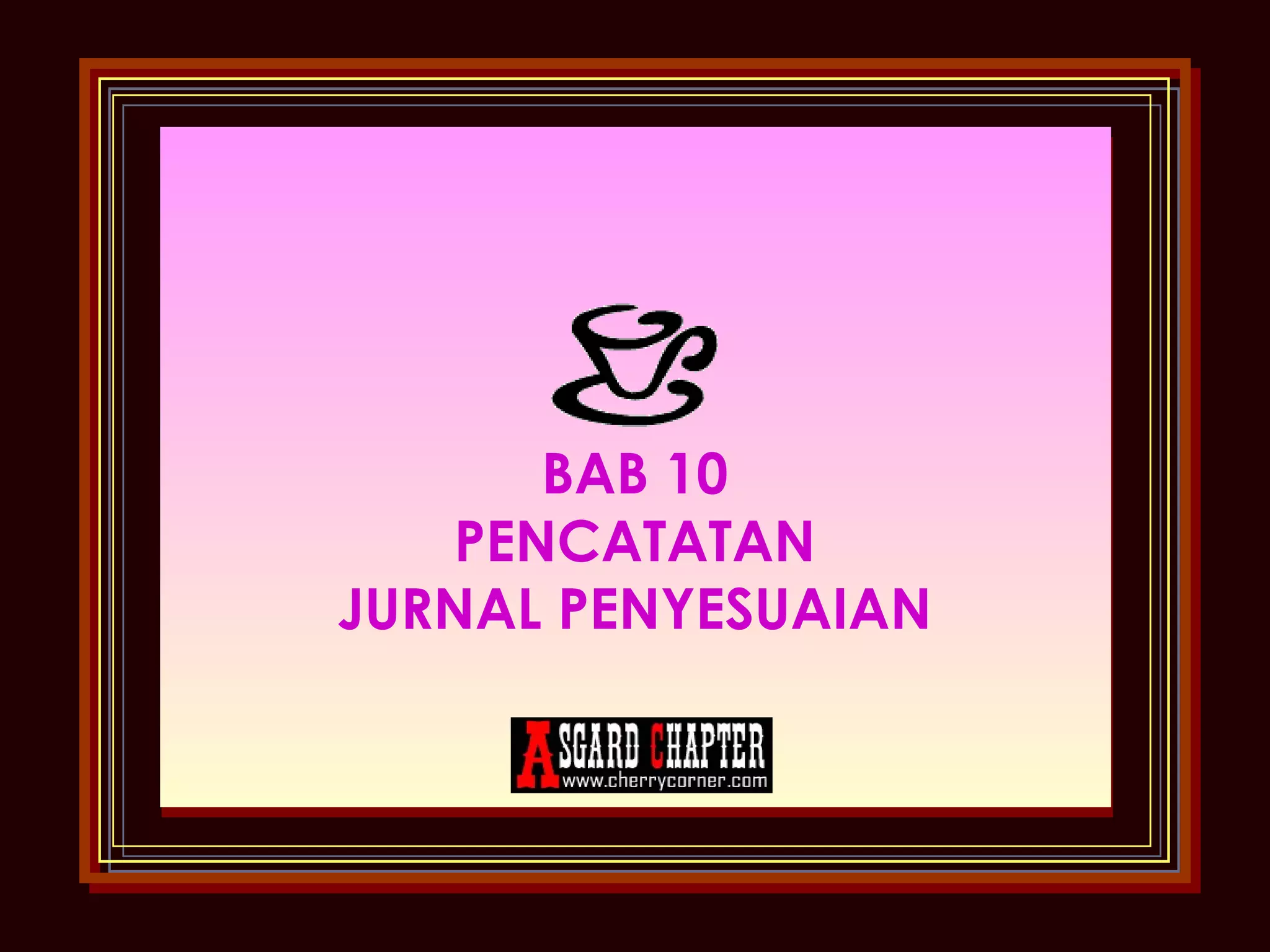 Ppt bab 10 jurnal penyesuaian | PPT