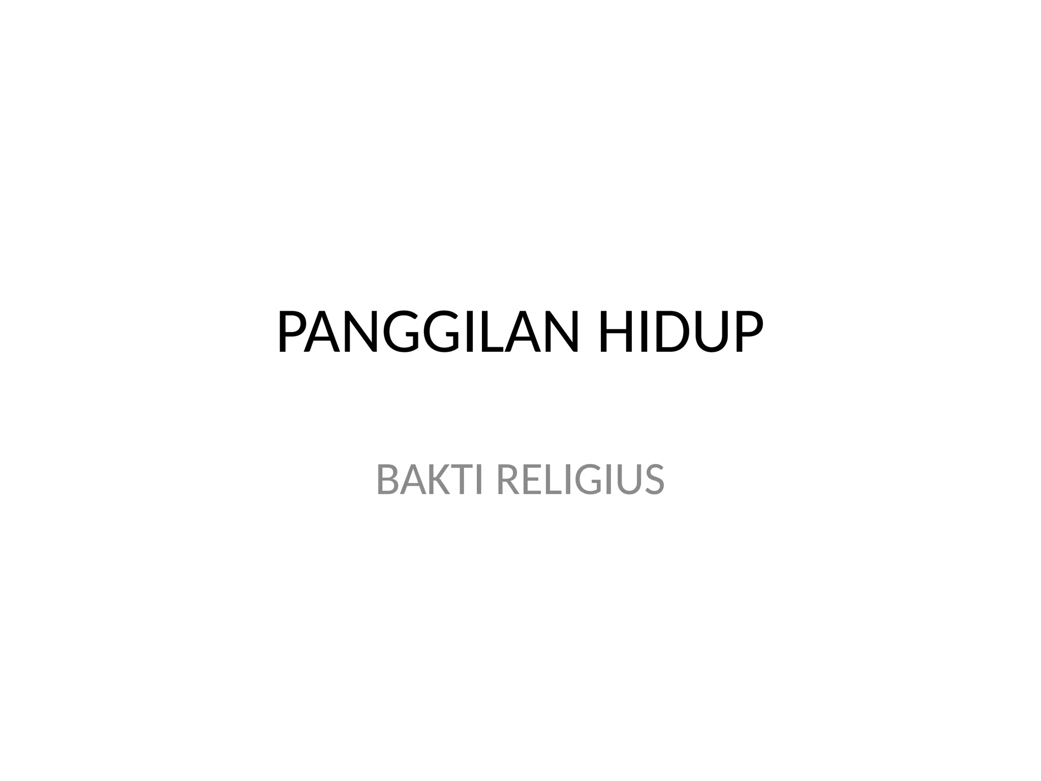 PPT PANGGILAN HIDUP BAKTI RELIGIUS LENGKAP.pptx