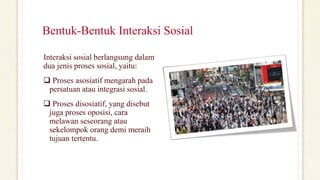 Ppt bab 2. b. bentuk bentuk interaksi sosial | PPTX