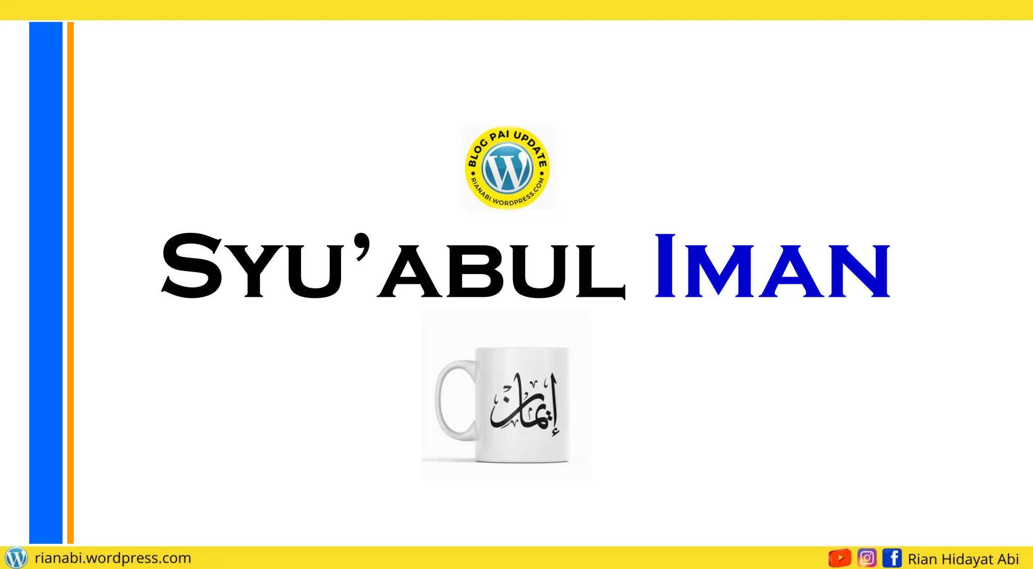 PPT BAB 2 SYU'ABUL IMAN, MA'RIFATUN BIL QOLBI, IQRARUN BIL LISAN ...