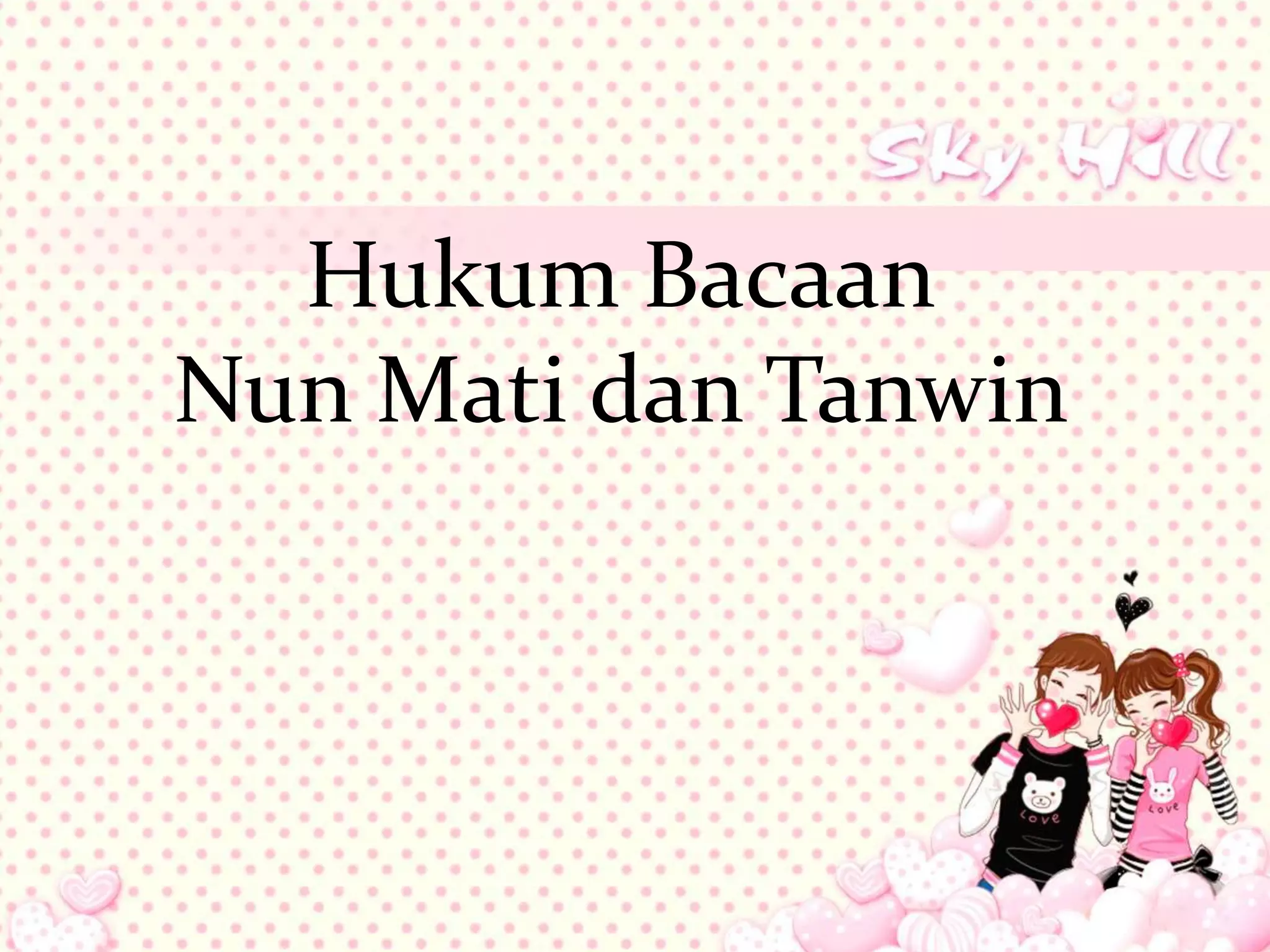 Ppt bab 9 (hukum nun sukun & tanwin) | PPTX