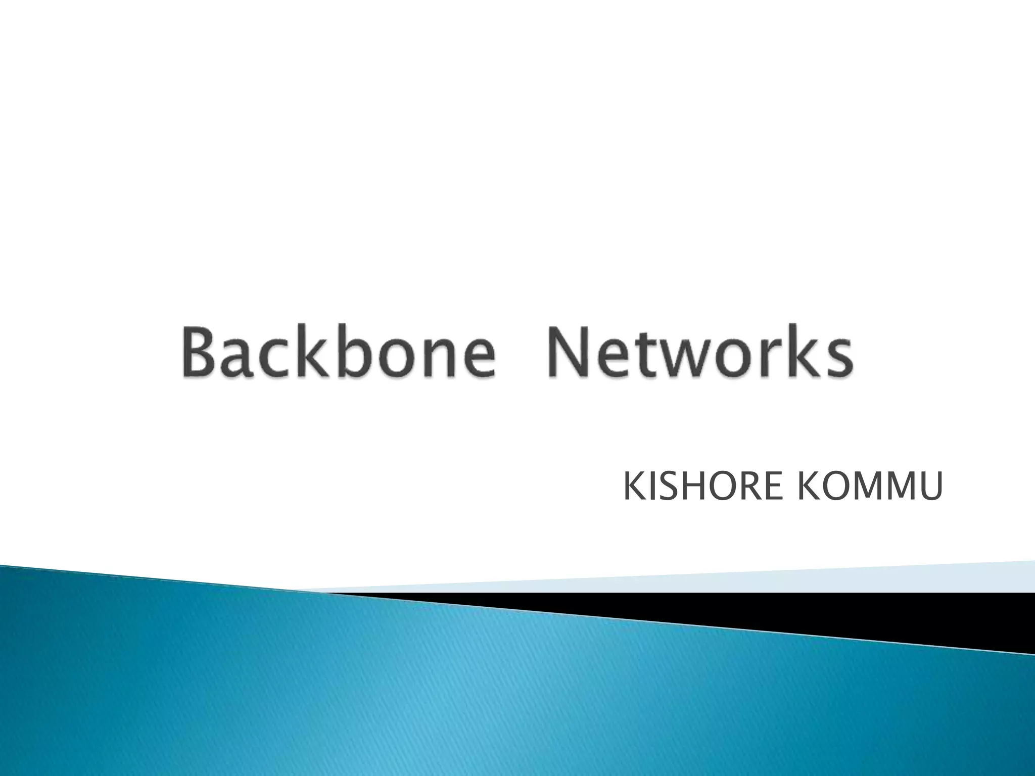 PPT Backbone And Networks | PPTX