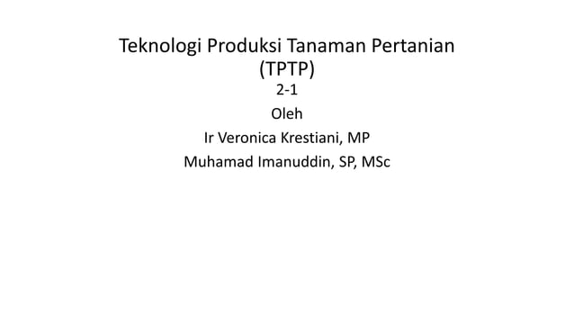 PPT BAHAN KULIAH TPTP AGRIBISNIS 01.pptx