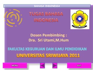 Ppt bahasa indonesia | PPTX