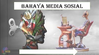 PPT BAHAYA MEDIA SOSIAL bagi anak anak.pptxpptx | PPTX