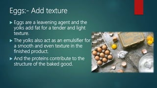 Role of ingredients in bakery industry | PPTX