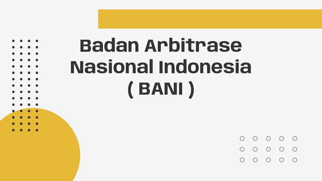 PPT BANI ( Badan Arbitrase Nasional Indonesia).pptx