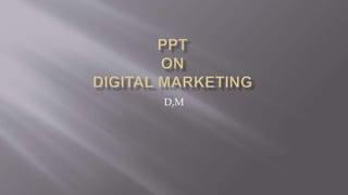 basic concept of Digital Marketing | PPTX