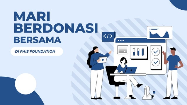 MARI KITA BERSAMA BERDONASI DI PAIS FOUNDATION | PPT