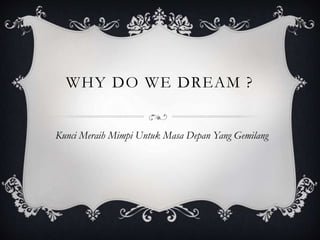 Why Do We Dream ? | PPT
