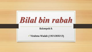 Ppt bilal bin rabah | PPTX