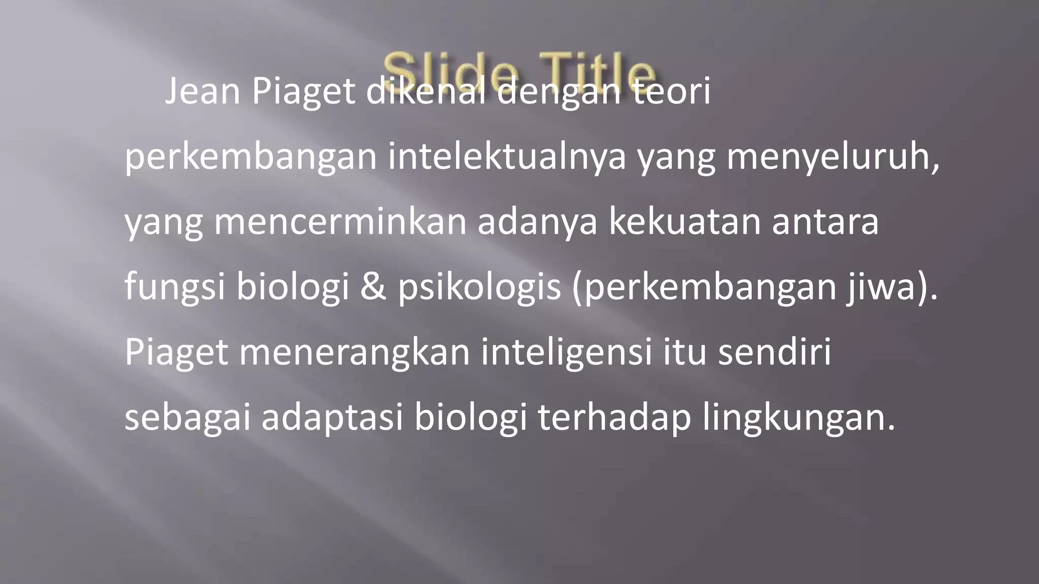 pemikiran filsuf / tokoh filsafat ilmu jean piaget | PPT