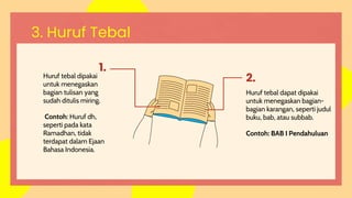 PPT BAHASA INDONESIA PEMAKAIAN HURUF KAPITAL, MIRING, TEBAL.pptx
