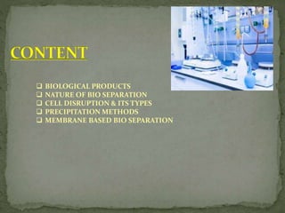 BIOSEPARTION ENGINEERING | PPTX