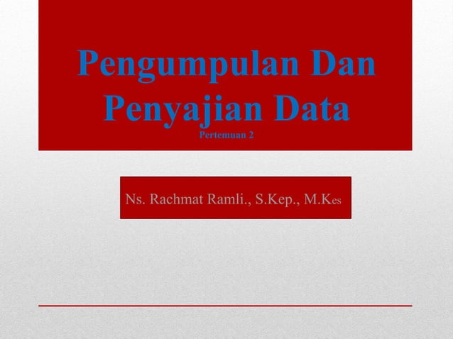 PPT Biostatistik Pegumpulan data dan penyajian data | PPTX