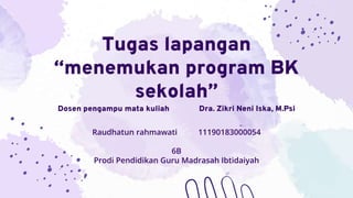 tugas lapangan menemukan program BK sekolah | PPT