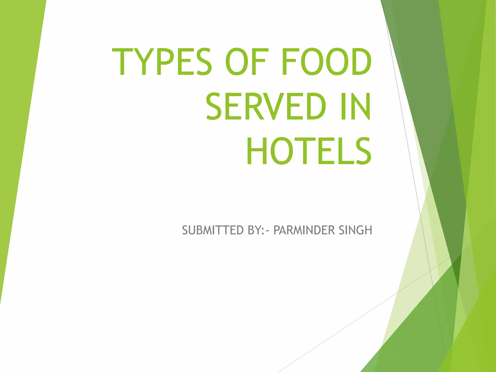 TYPES OF FOODS SERVED IN HOTELS | PPTX