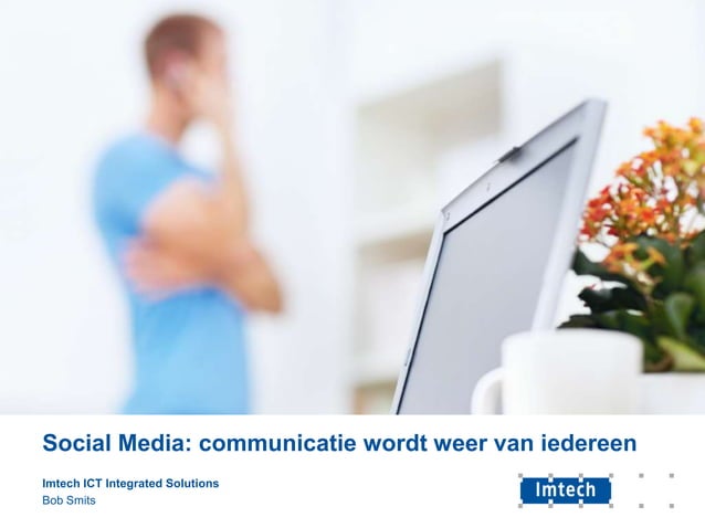 Presentation Bob Smits during SharePoint roundtable Imtech ICT | PPT