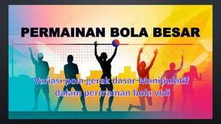 PPT PERMAINAN BOLA VOLI PASSING DAN PASSING ATAS.pptx