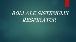 powerpoin boli ale sistemului respirator | PPTX