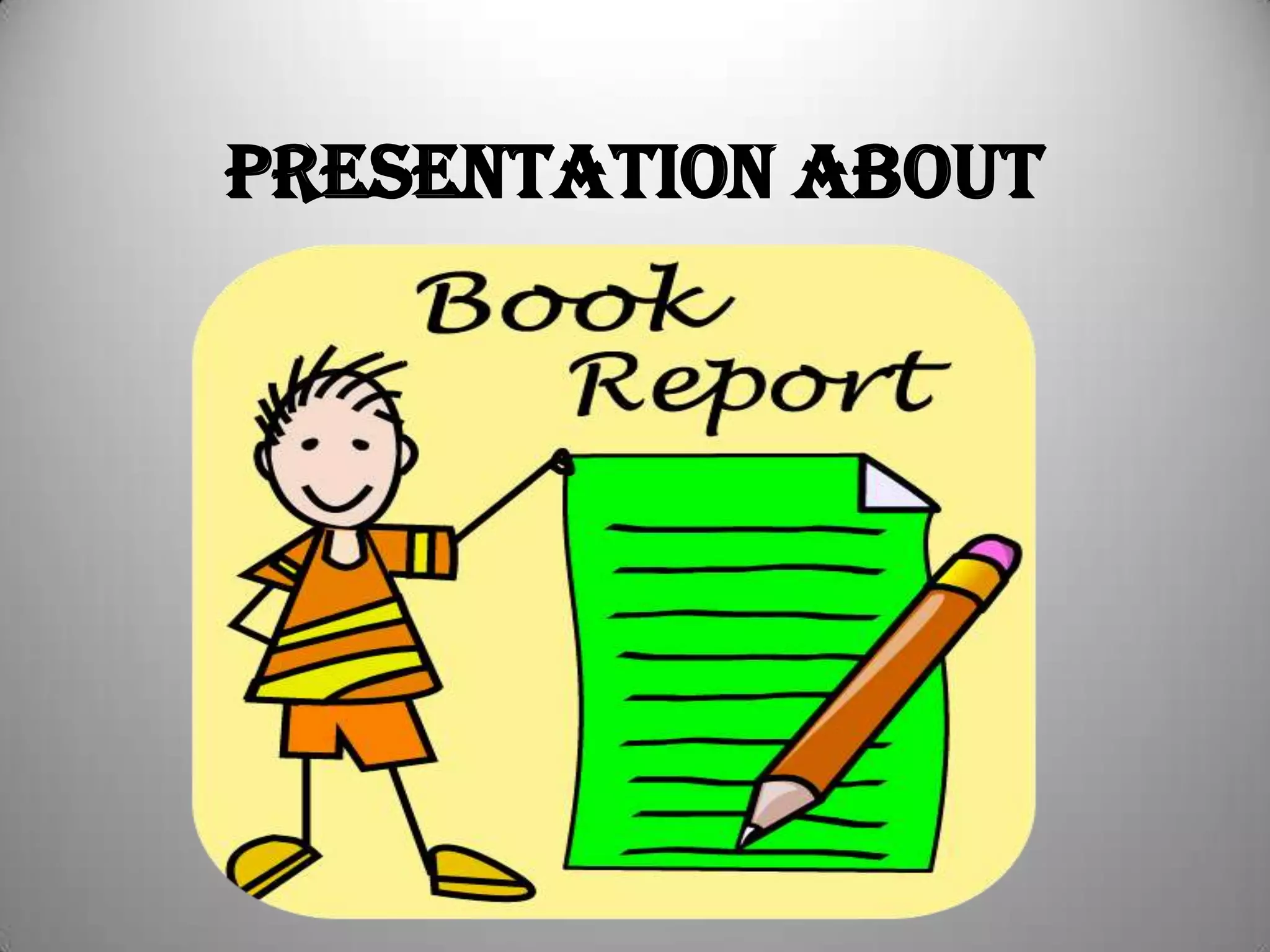 Ppt book report | PPTX | Books and Literature