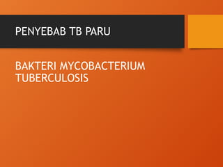PPT Tuberculosis Paru bjhshakjlkdsjkjak.pptx